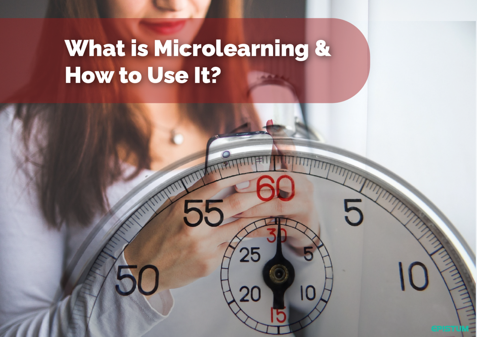 What is Microlearning and How to Use It? | Epistum
